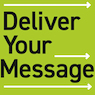 Deliver Your Message