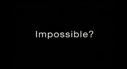 What is Impossible?